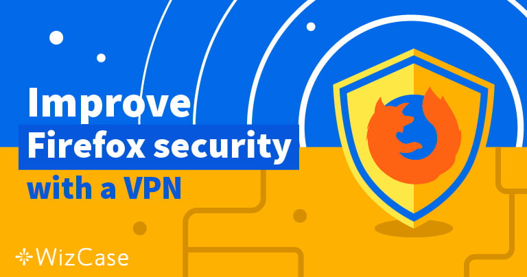 Le 5 migliori VPN per Firefox del 2026 (+ opzioni gratuite)